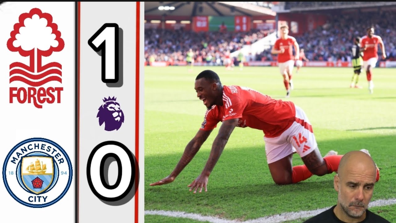 Extended highlight || Nottingham Forrest 1 - 0 Manchester City - YouTube