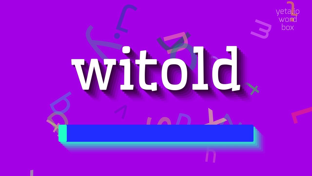 How to say "witold"! (High Quality Voices) - YouTube