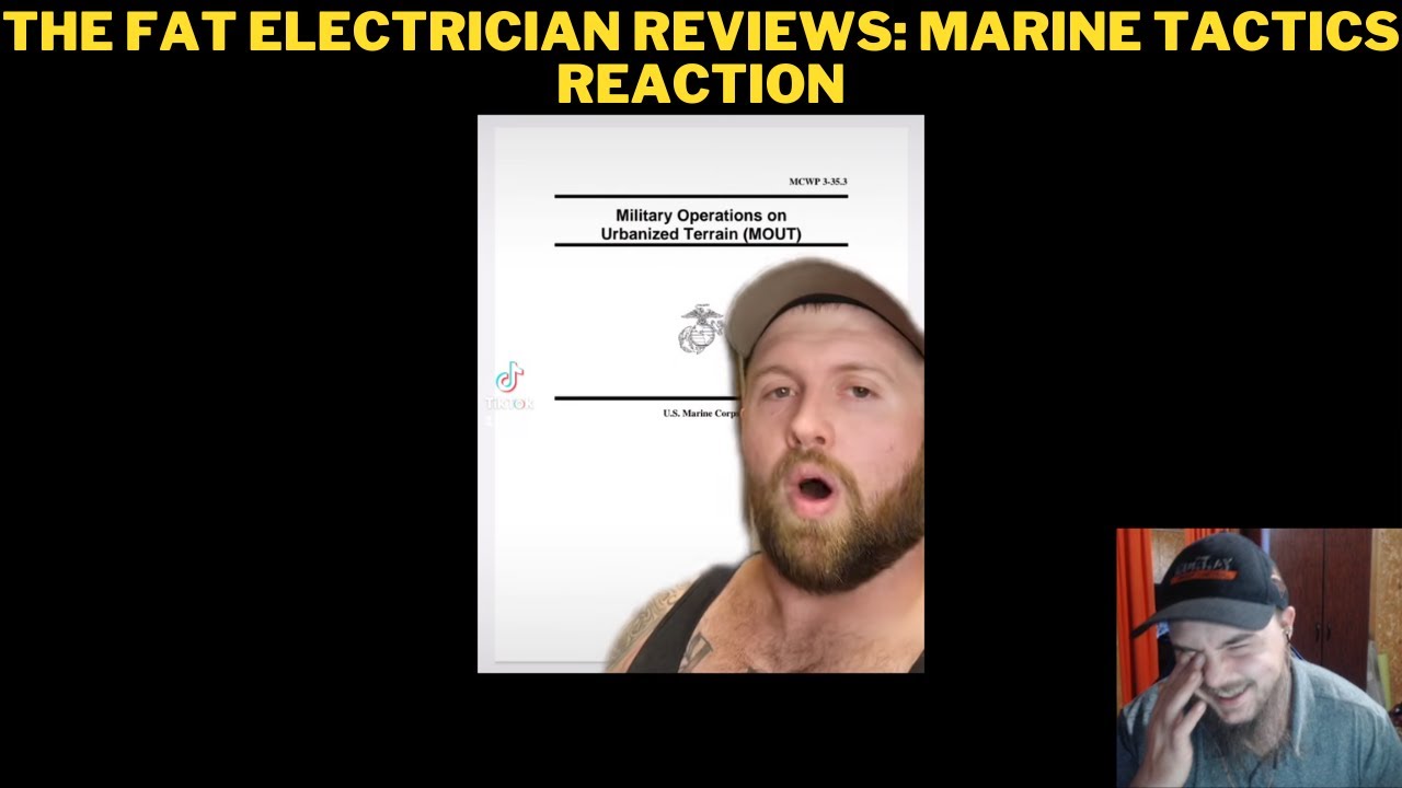 The Fat Electrician Reviews: Marine Tactics Reaction - YouTube