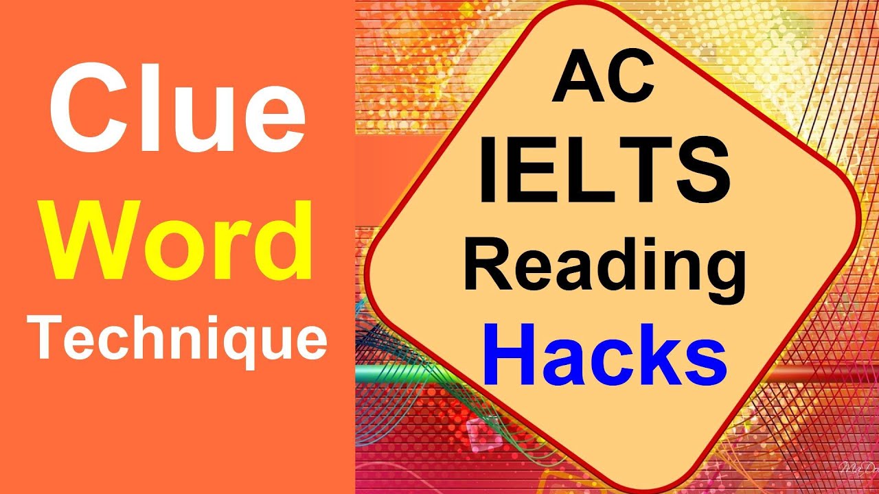 CLUE WORD TECHNIQUE || ACADEMIC IELTS READING HACKS BY Asad Yaqub - YouTube