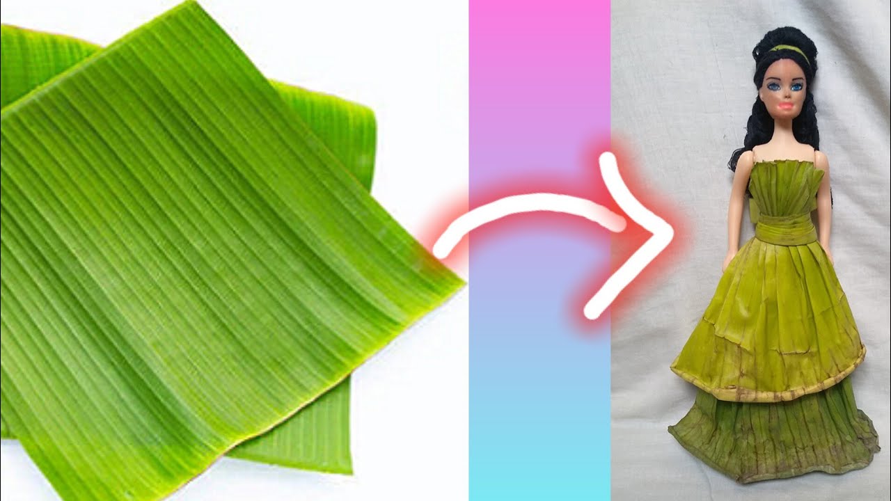 Banana leaf Barbie doll dress 👗/ babana leaf dress/ Barbie doll dress ...