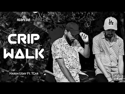 CRIP WALK - HARSH UDAY FT. TGAR | NEW RAP SONG | OFFICIAL MUSIC VIDEO ...