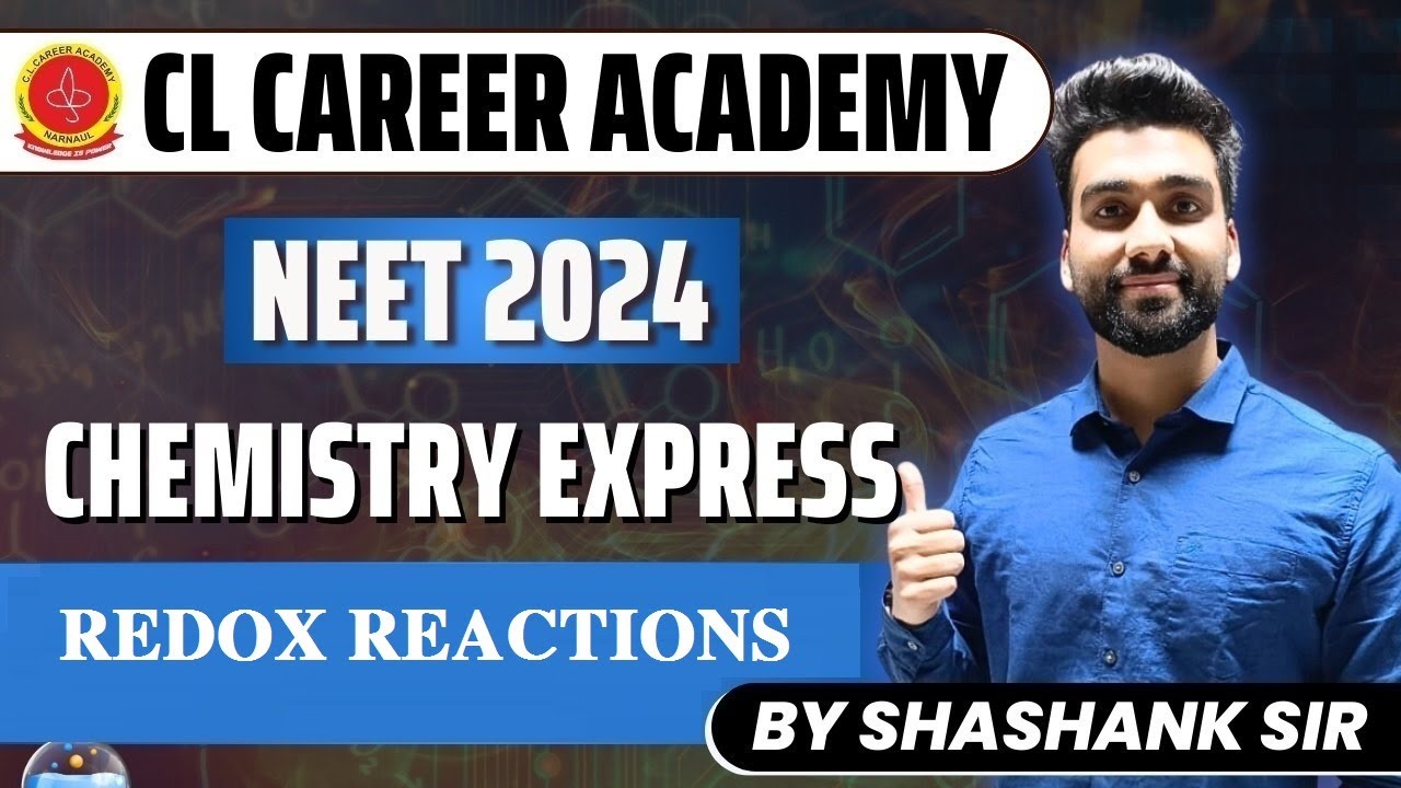 REDOX REACTIONS /CHEMISTRY/NEET 2024 CRASH COURSE/ BY SHASHANK BHATT ...
