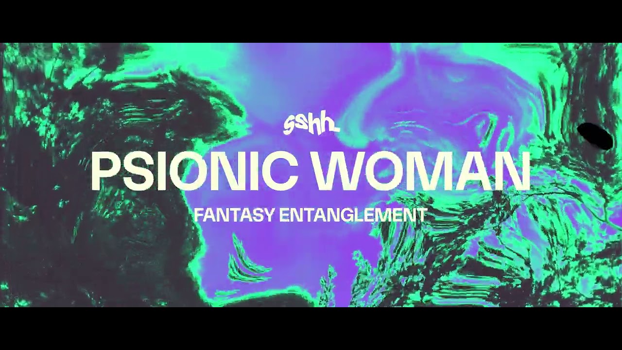 PSIONIC WOMAN - sshhibuea, sshhocial klabb [AUDIO] - YouTube