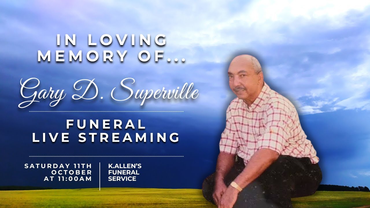 Celebrating the life of Gary D. Superville. - YouTube