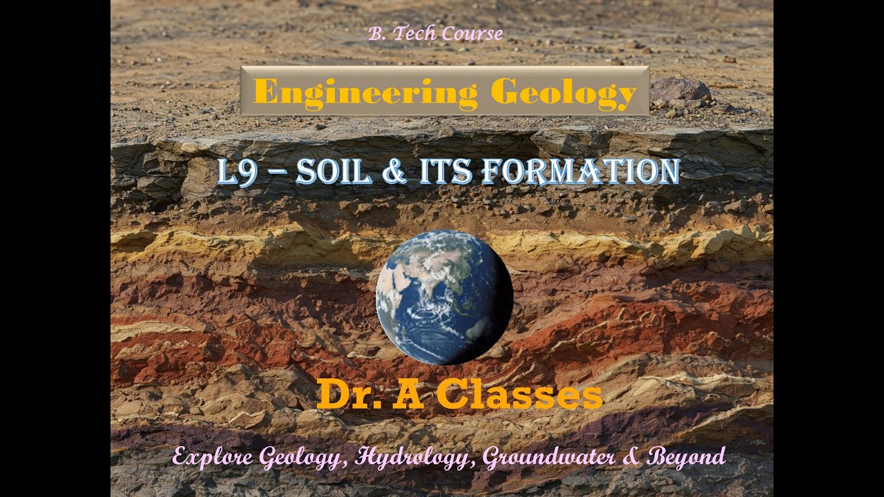 Soil & Its Formation ~ Engineering Geology Lesson-9 - YouTube