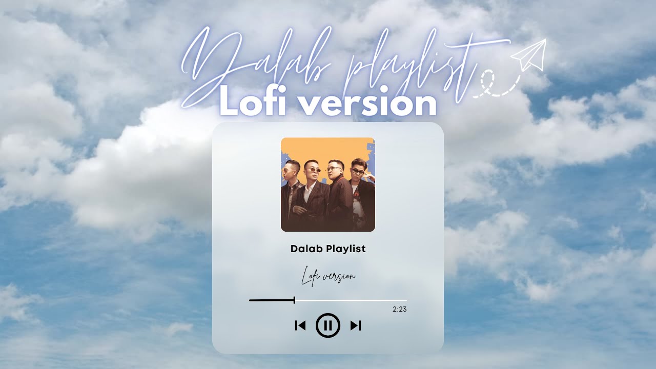 Dalab lofi playlist • Lofi ver • Những bài hát hay nhất của Dalab ...