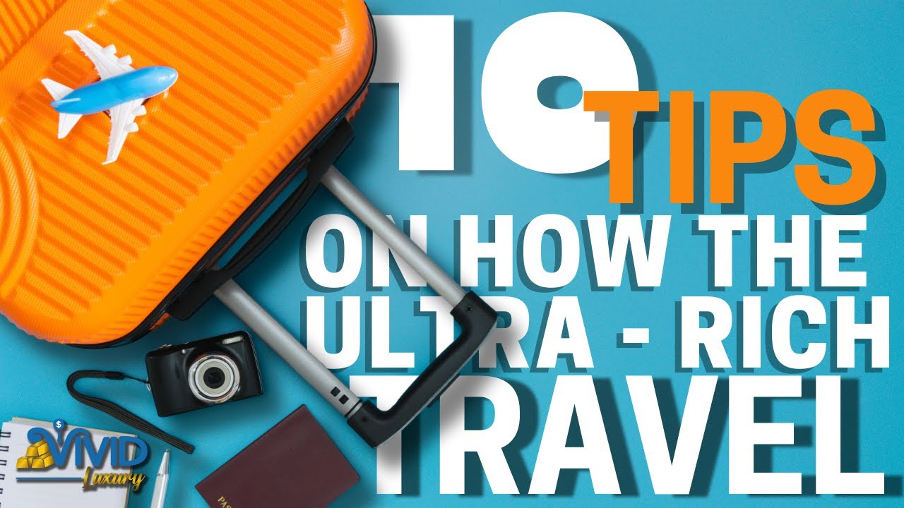 How the Ultra-Rich Travel the World in Style - YouTube