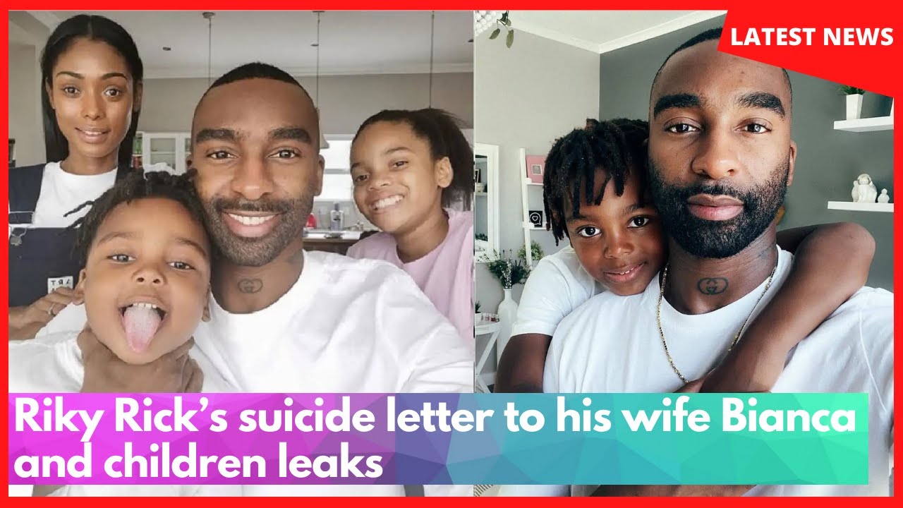 Riky Rick’s suicide letter to his wife Bianca and children leaks - YouTube