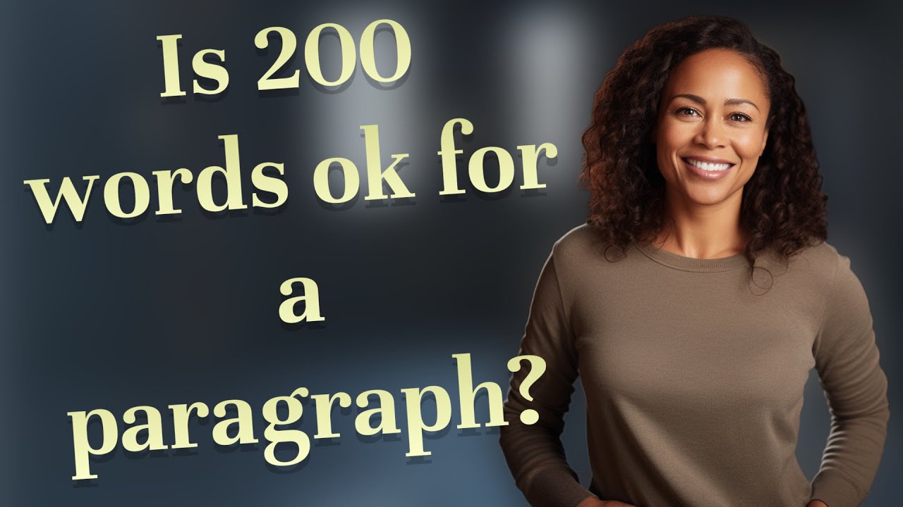 Is 200 words ok for a paragraph? - YouTube