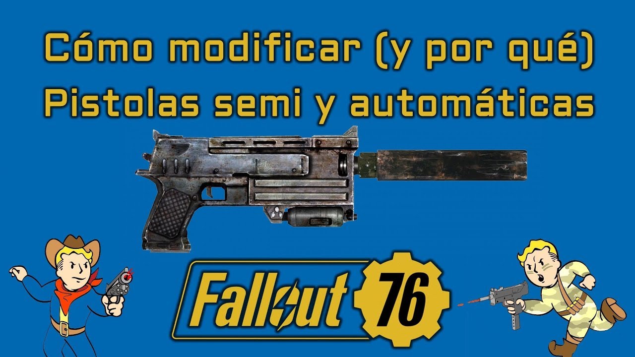 #FALLOUT76 - Cómo modificar pistolas semi y automáticas (y por qué ...