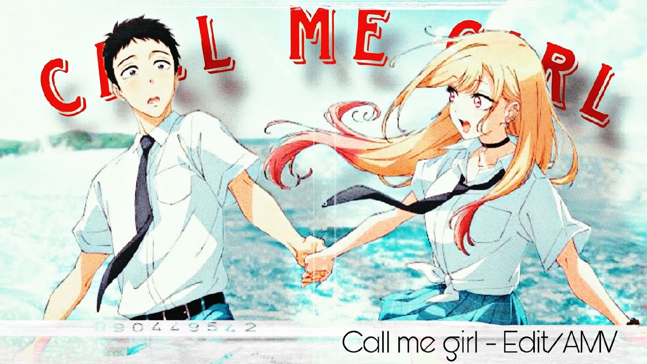 Call me girl - My dress-up darling [Edit/AMV] | #anime #animeedits # ...