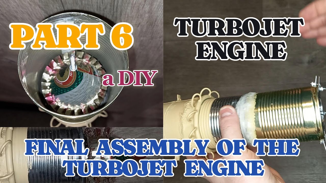 Turbojet Engine. Part 6. Final Assembly of the Turbojet Engine - YouTube