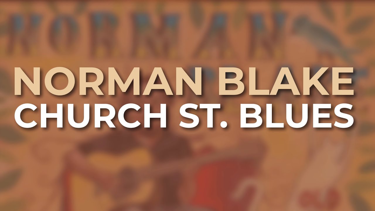 Norman Blake - Church St. Blues (Official Audio) - YouTube