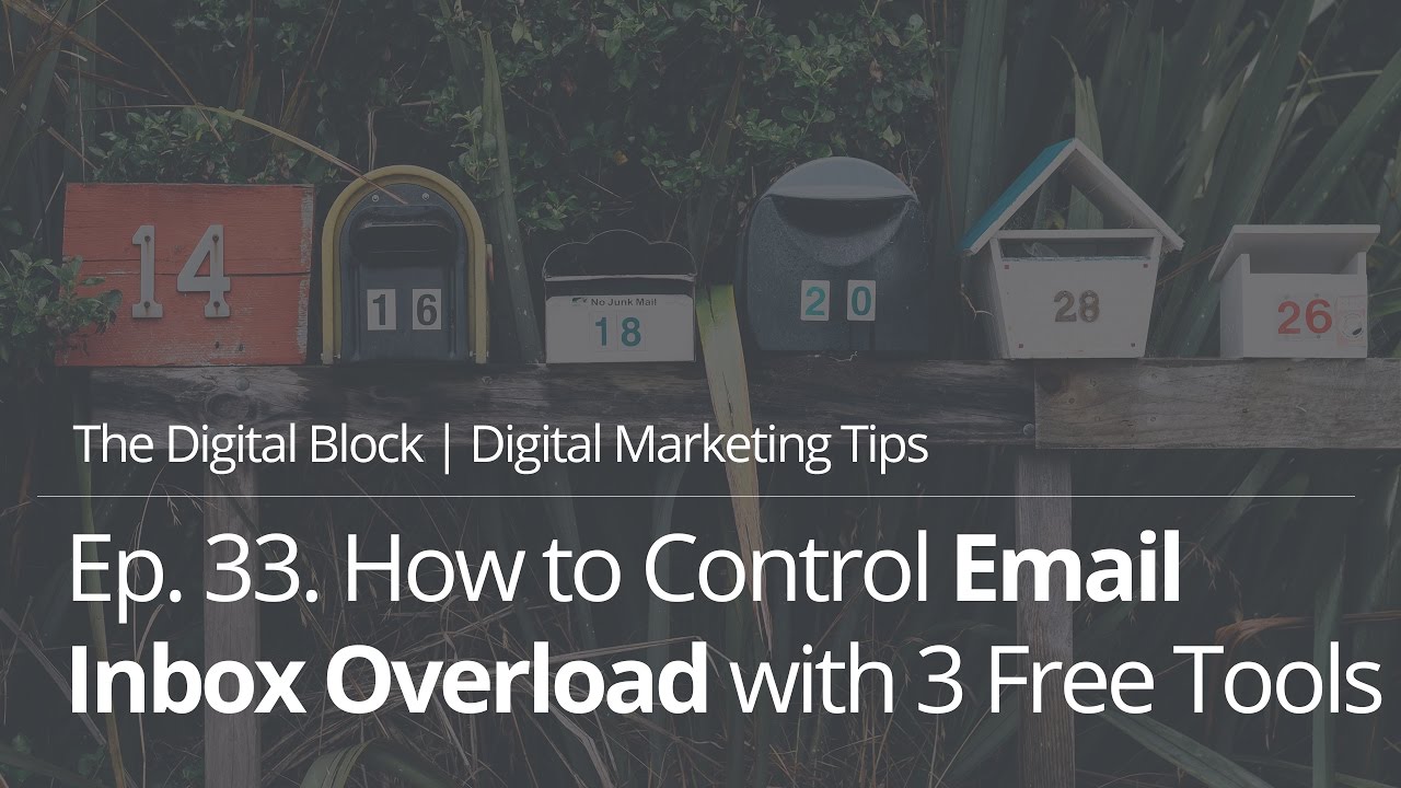 How to Control Email Inbox Overload with 3 Simple and Free Tools | Ep ...