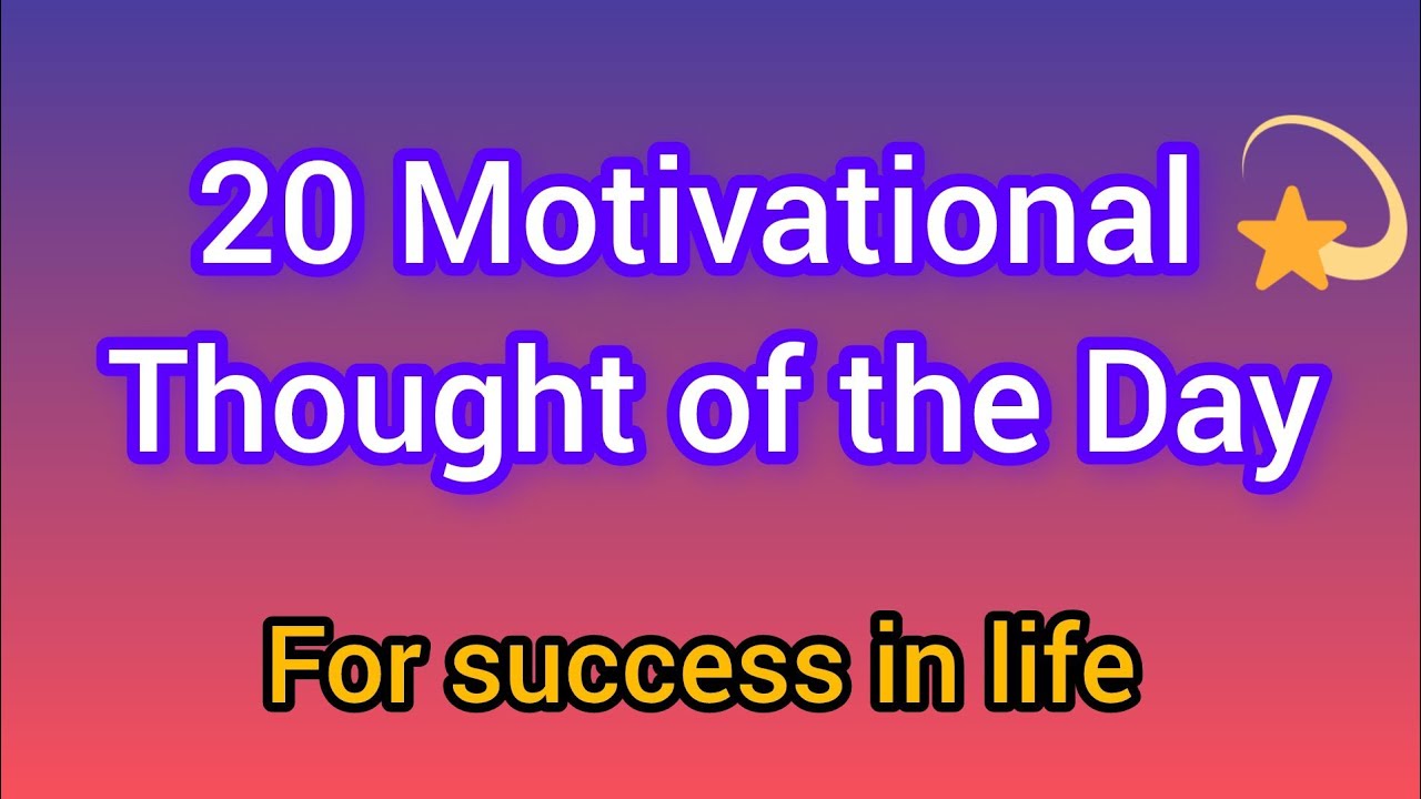 Motivational quotes, Motivational Thought of the day l Thought of the ...