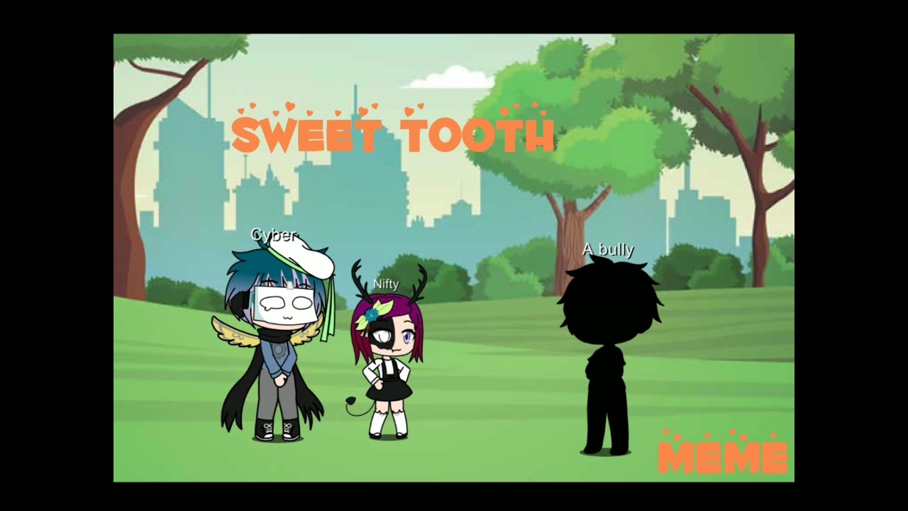Sweet Tooth Meme - YouTube