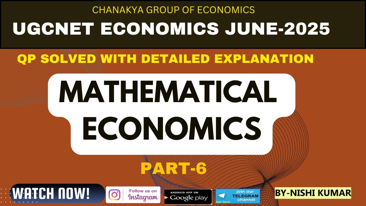 PART-6 Mathematical Economics - SOLVED| UGCNET ECONOMICS JUNE-2025 ...