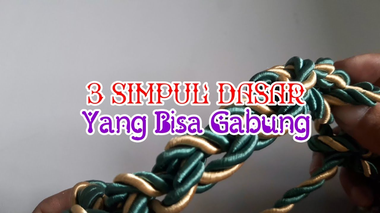 3 Simpul Dasar Yang Bisa Gabung Jadi Simpul Rantai. - YouTube