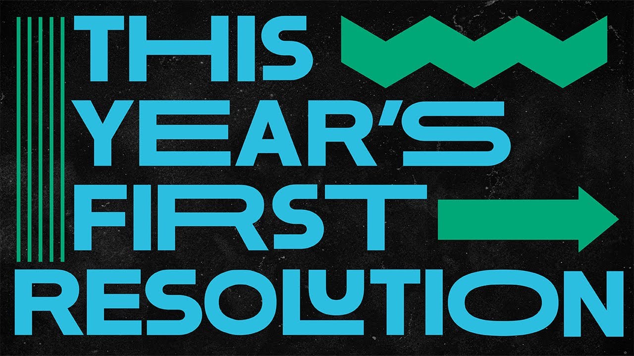 This Year's First Resolution - YouTube