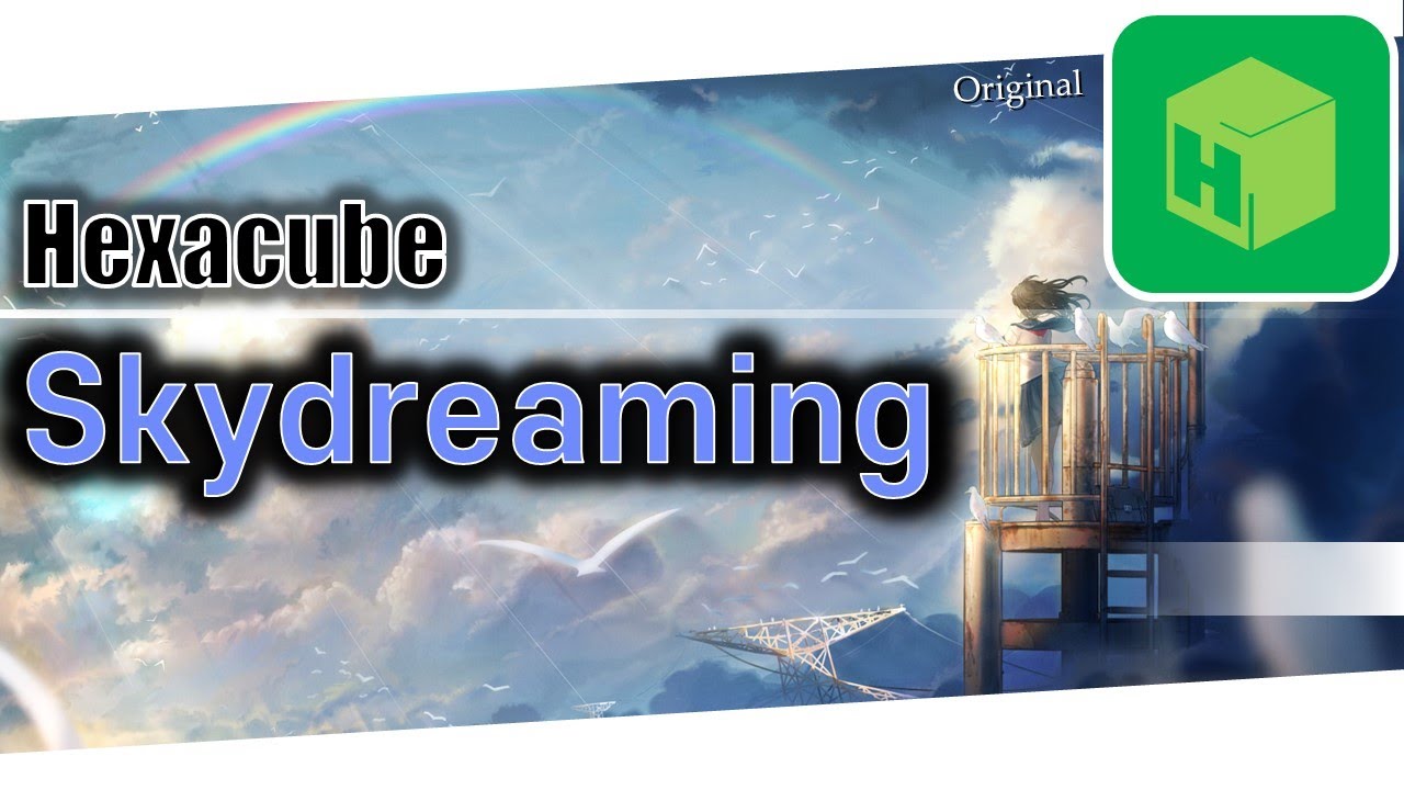 Hexacube - Skydreaming - YouTube