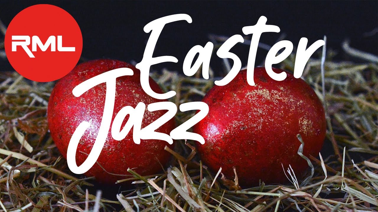 Happy EASTER Jazz Music Playlist | Amazing JAZZ Instrumental Music for ...