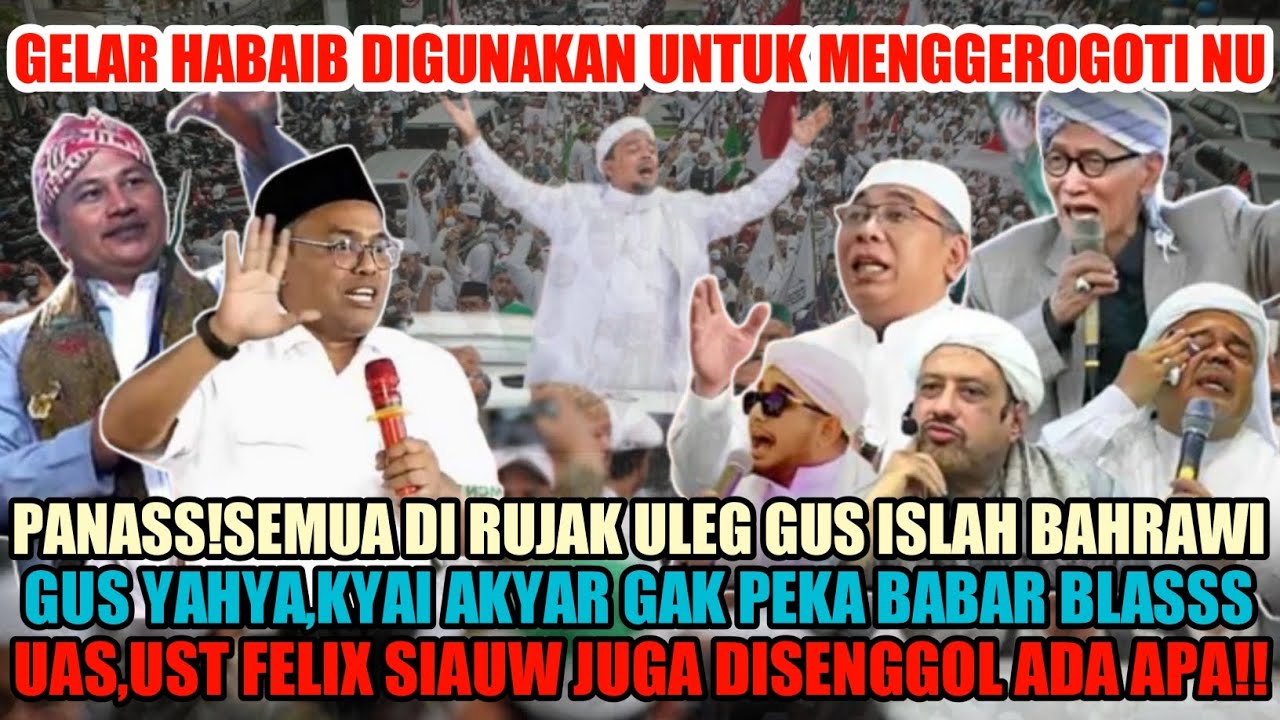 GUS ISLAH BAHRAWI!!!Nahdatul ulama di pecah habaib baalawi,Gus yahya ...