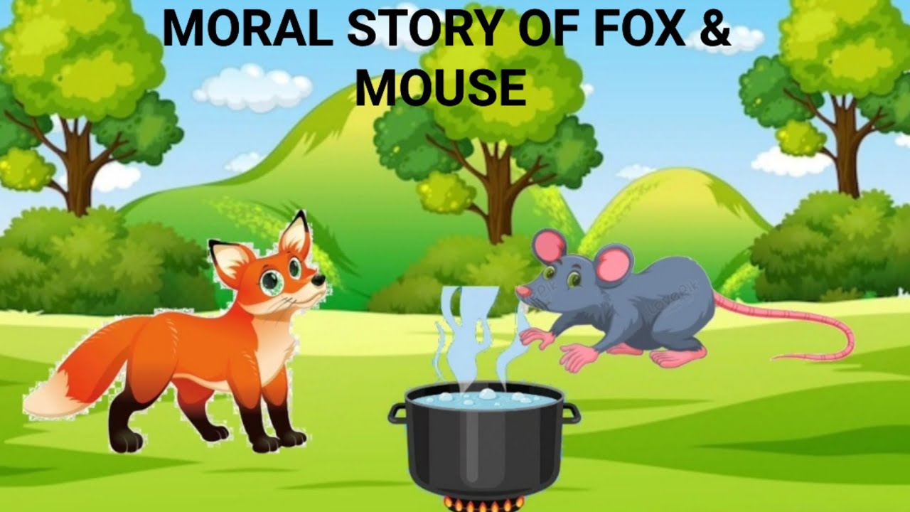 Moral Story of Fox & Mouse । लोमड़ी और चूहे की नैतिक कहानी। - YouTube