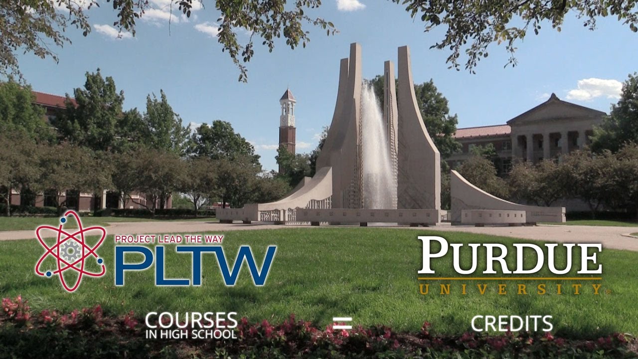 Project Lead the Way courses = credits for Purdue Polytechnic majors ...