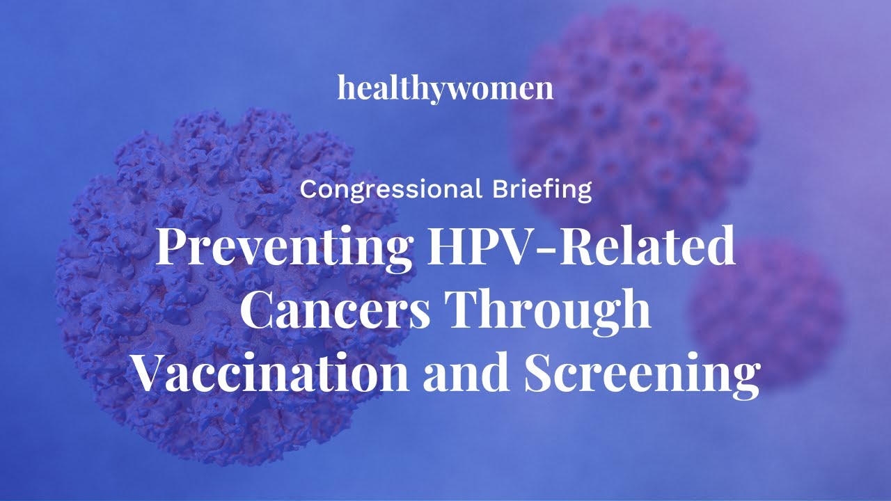 Congressional Briefing: Preventing HPV-Related Cancers Through ...