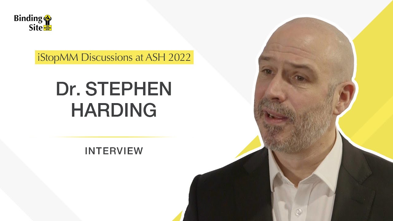 iStopMM discussions at ASH 2022, Dr Stephen Harding - ASH Highlights ...