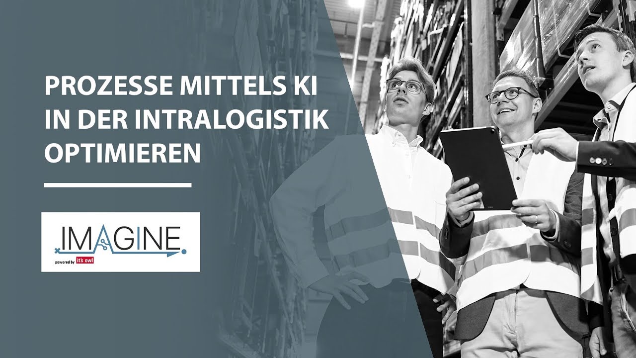 Prozesse mittels KI in der Intralogistik optimieren (IMAGINE) - YouTube