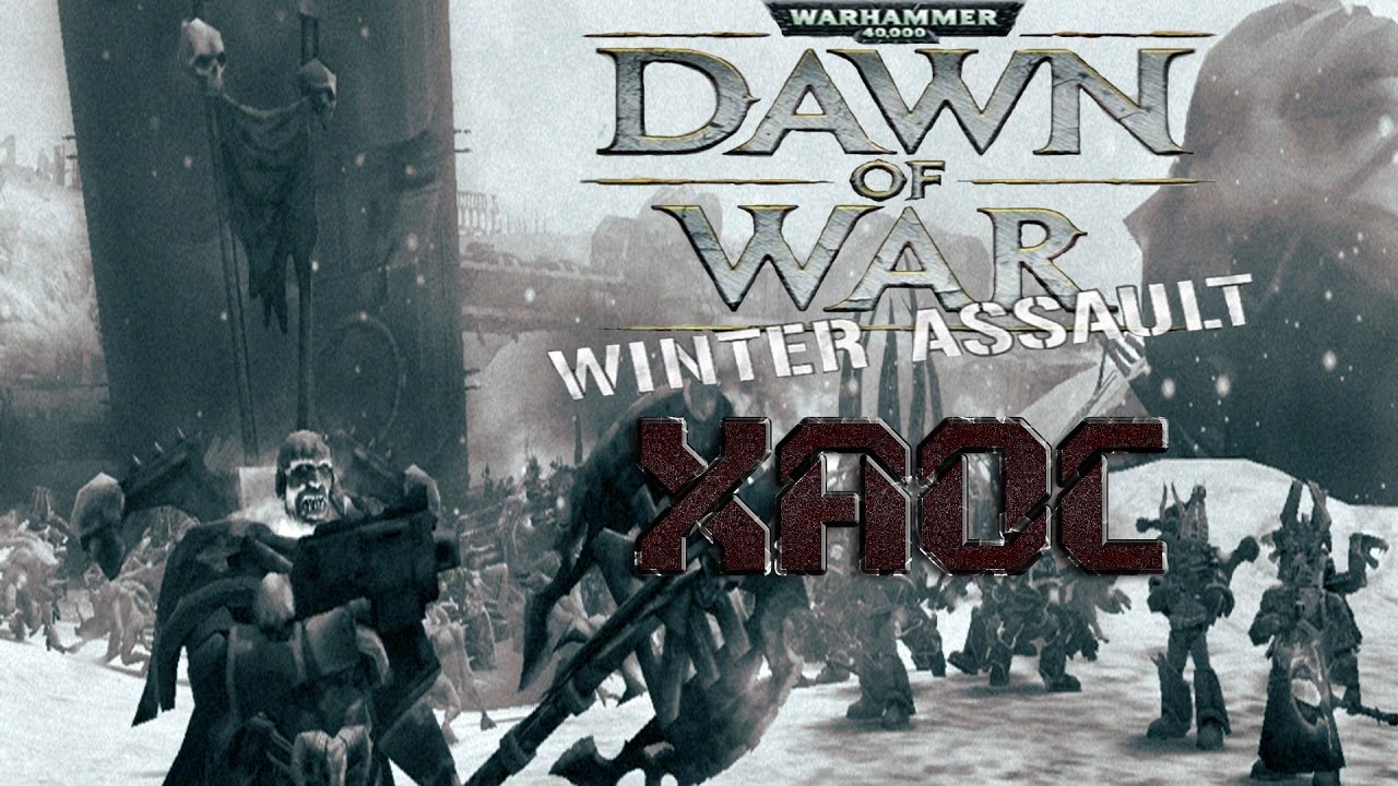 Warhammer 40,000: Dawn of War – Winter Assault [Хаос] - YouTube