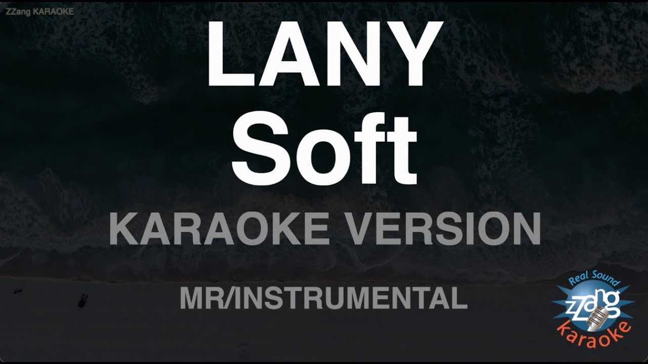 LANY - Soft (Instrumental) (Karaoke Version) - YouTube