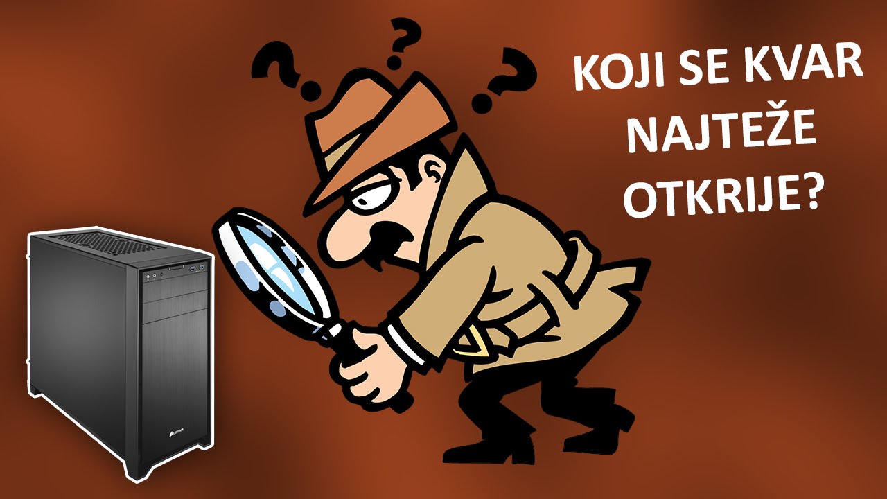 Koji je kvar na racunaru najteze otkriti? - YouTube