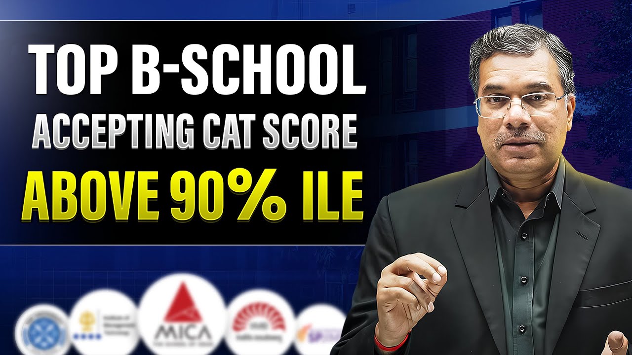 Top B-Schools Accepting CAT Score Above 90 Percentile | Cutoff ...
