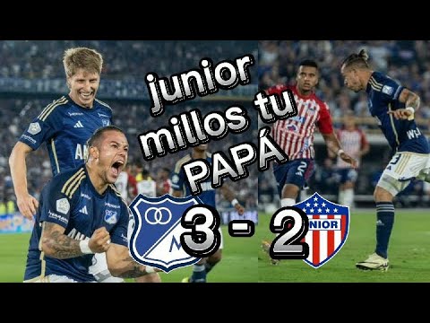 Millonarios Vs Junior (3-2) JUNIOR, MILLOS TU PAPÁ - YouTube