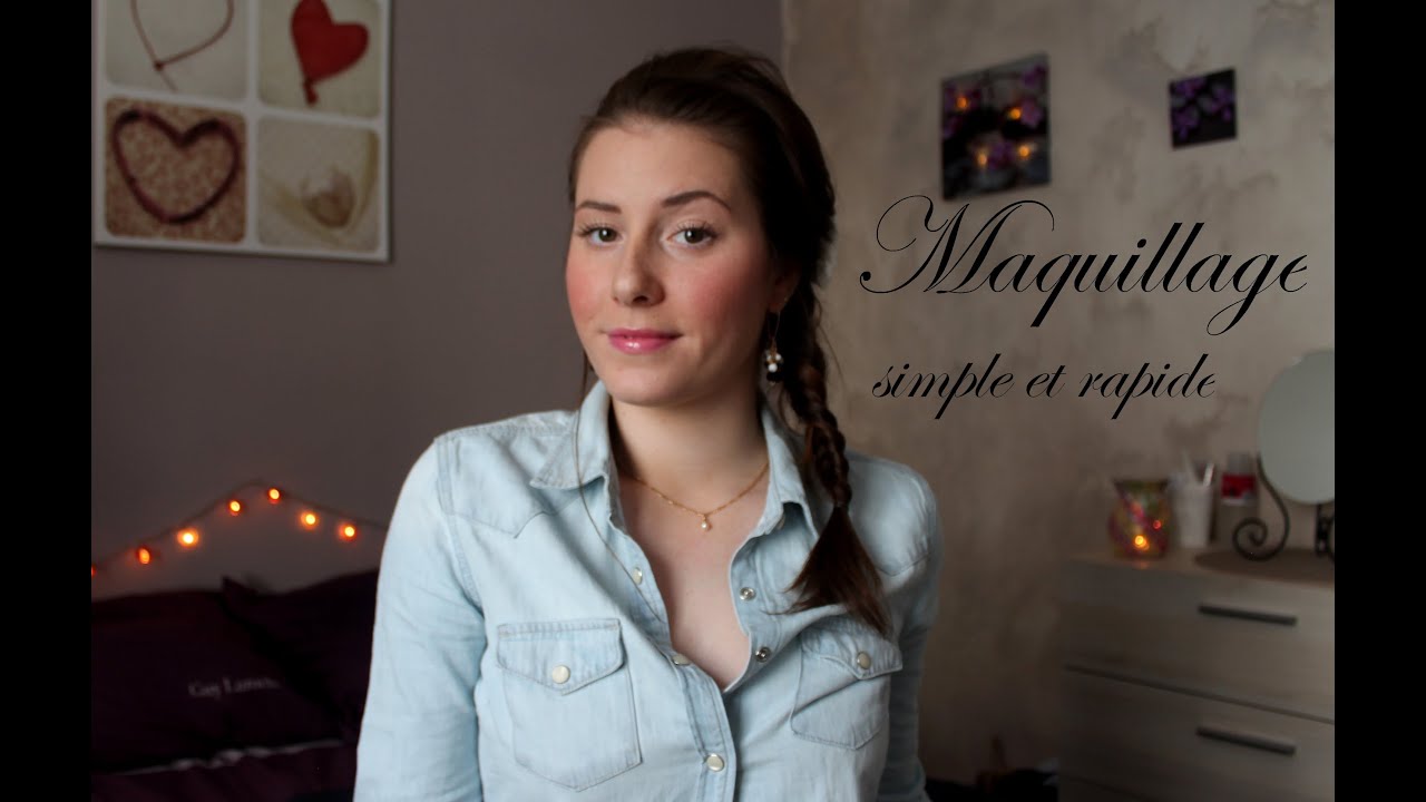 Maquillage simple et rapide - YouTube