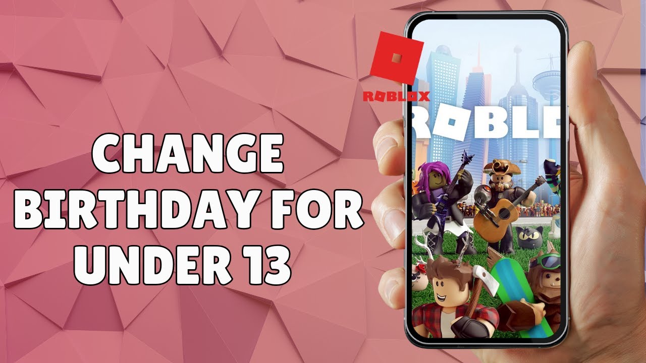HOW TO CHANGE YOUR BIRTHDAY ON ROBLOX (UNDER 13) - YouTube