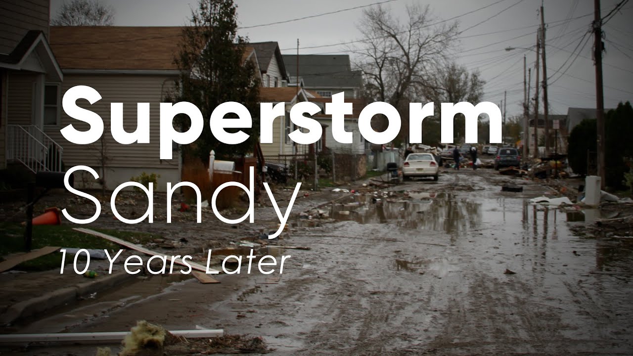 Superstorm Sandy - 10 Years Later - YouTube