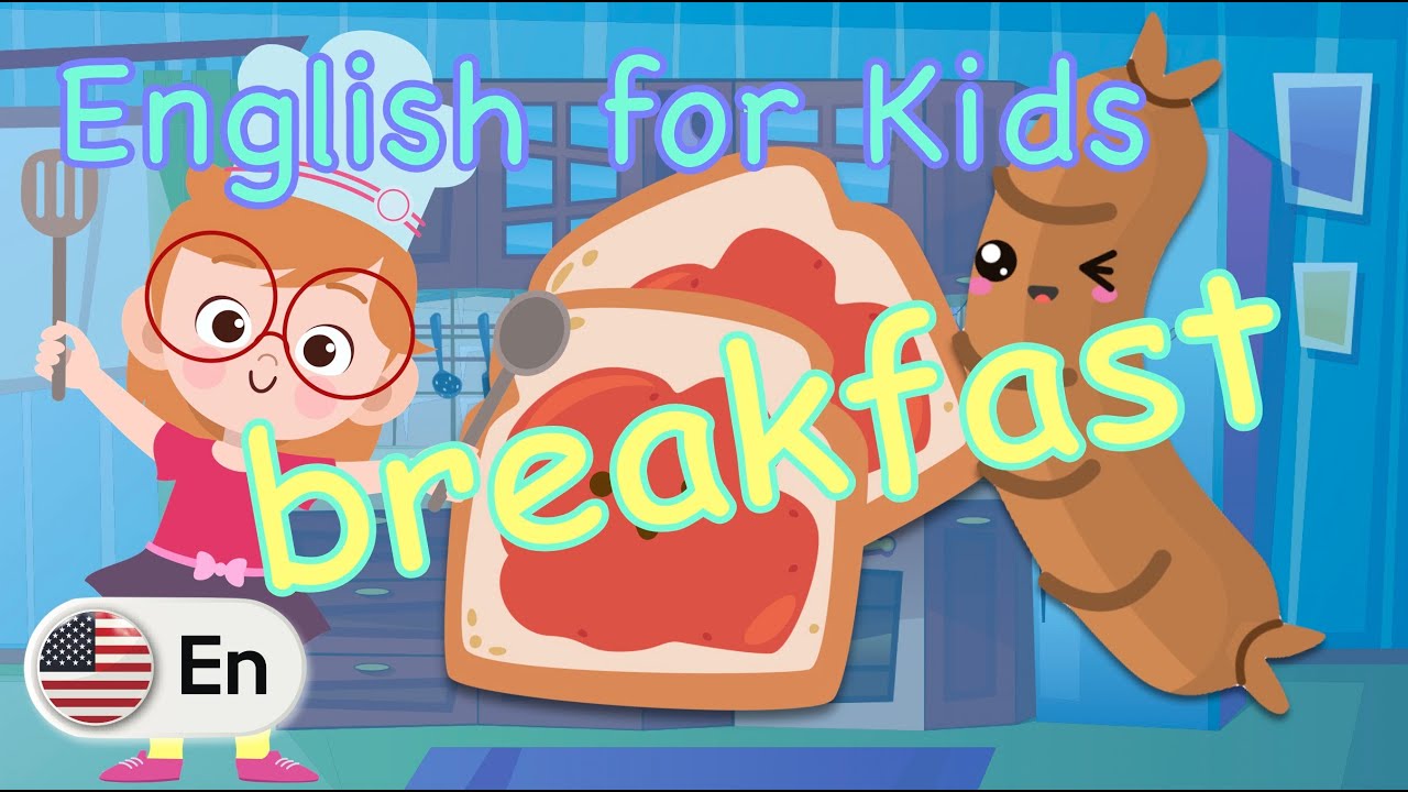 Make your breakfast | Preschool English | English for Kids (US) - YouTube
