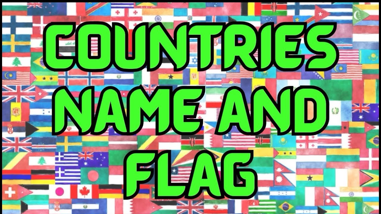 Countries Name and Flag for Kids | Learn Countries Name and their Flag ...