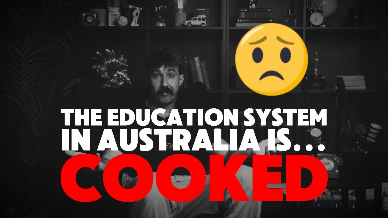 Australian Education System Is Outdated - YouTube