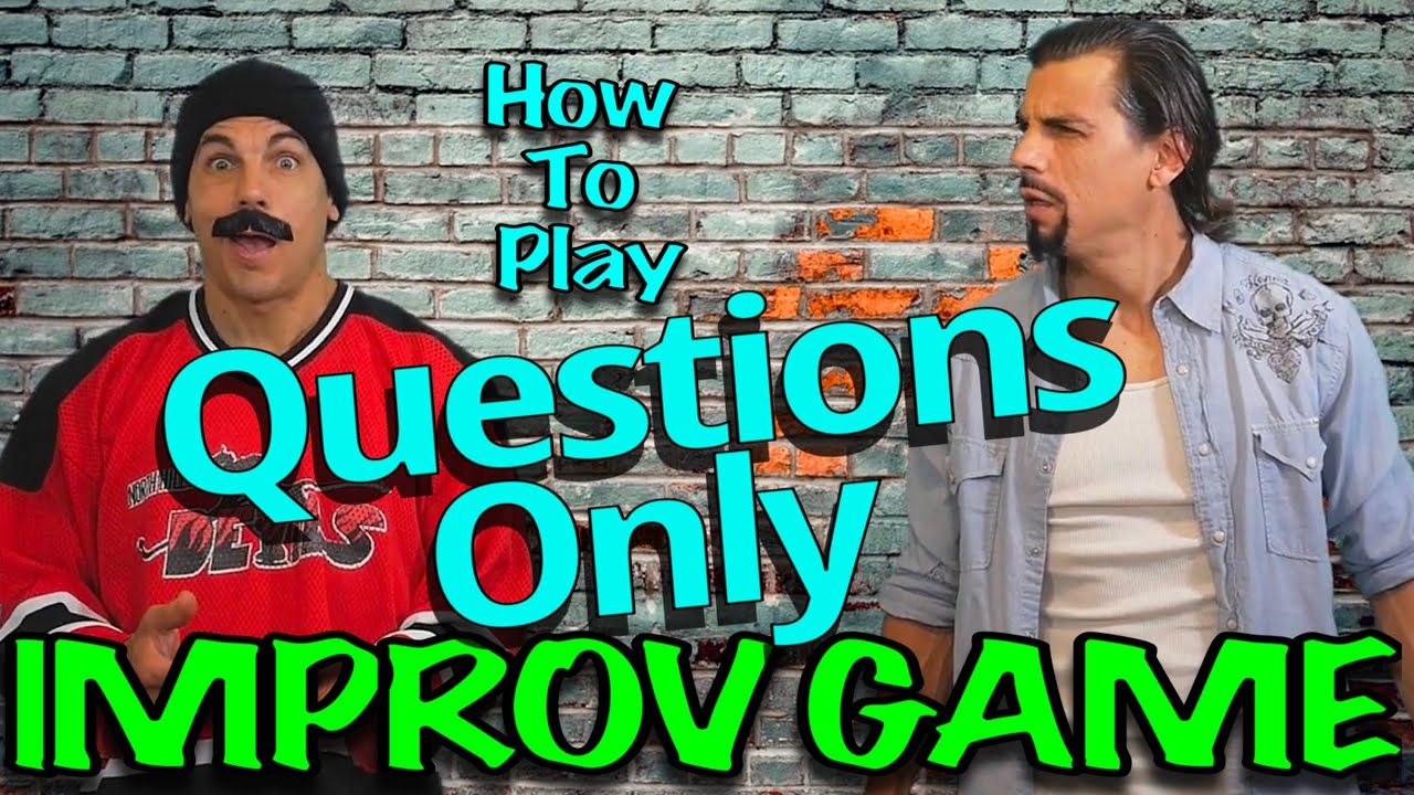 IMPROV GAME - "Questions Only" - YouTube