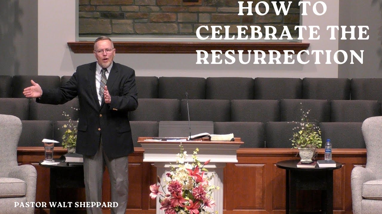 How To Celebrate The Resurrection--Sun AM--April 9, 2023 - YouTube