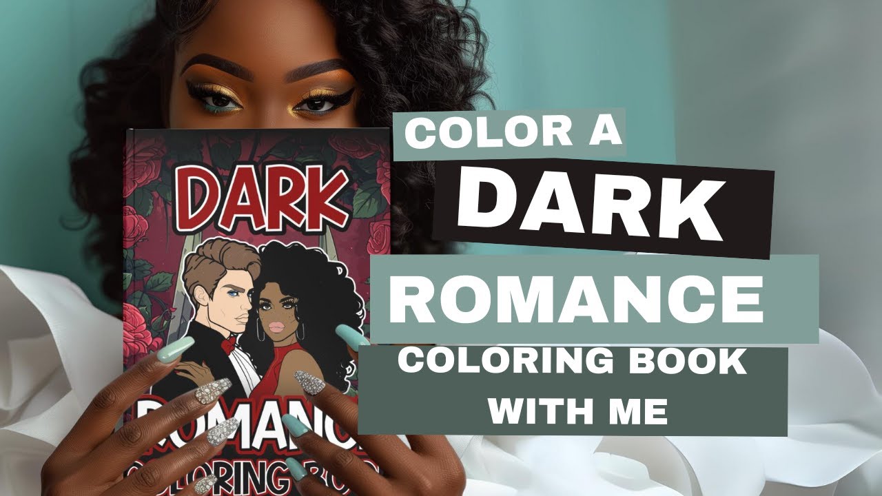 Color With Me: Dark Romance Coloring Book For Dark Romance Girlies | No ...