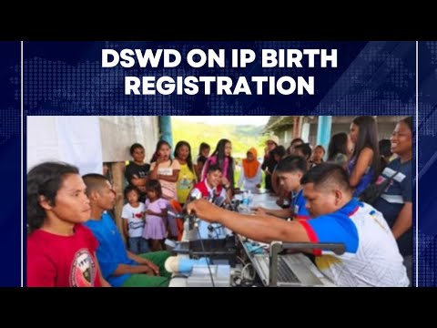 DSWD ON IP BIRTH REGISTRATION - YouTube