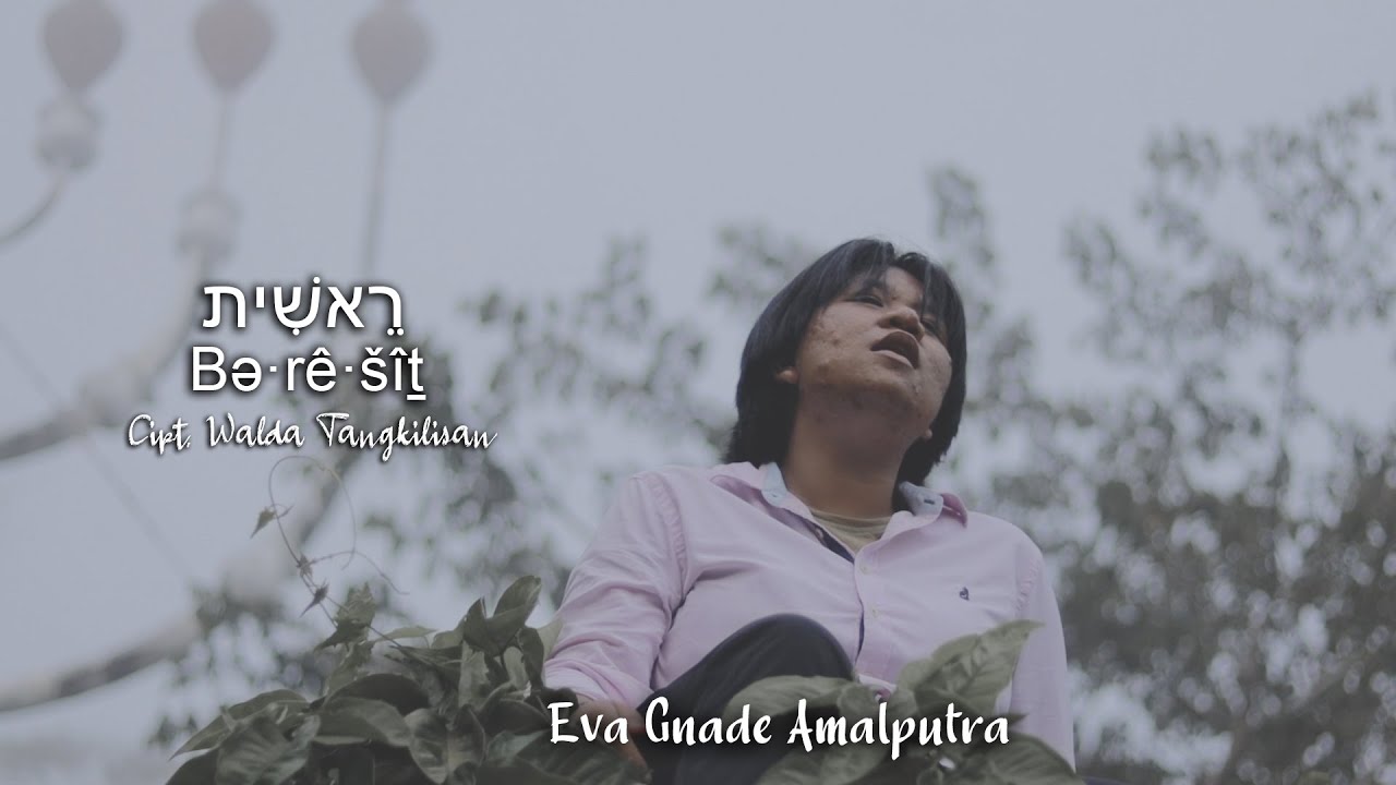 BE'RESHIT - EVA GNADE AMALPUTRA - YouTube