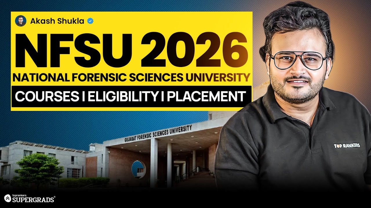NFSU 2026 Notification Released | Course, Eligibility & Placement ...