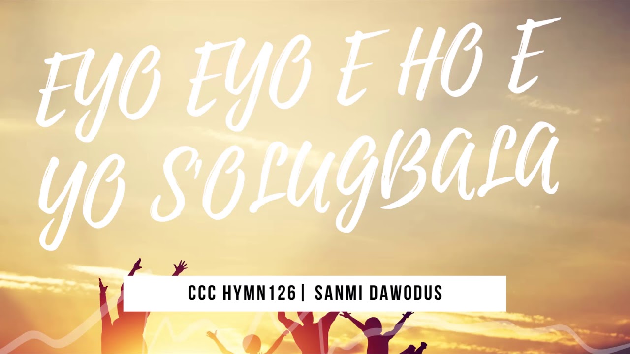 EYO EYO E HO EYO CCC Hymn 126 - YouTube